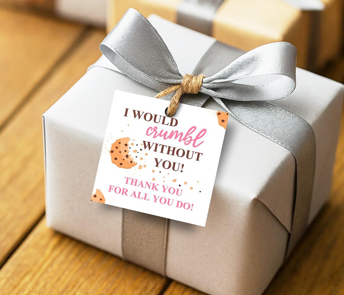 Crumble Without You Tags: Cookie Gift Tag Printable for Staff & Teacher ...