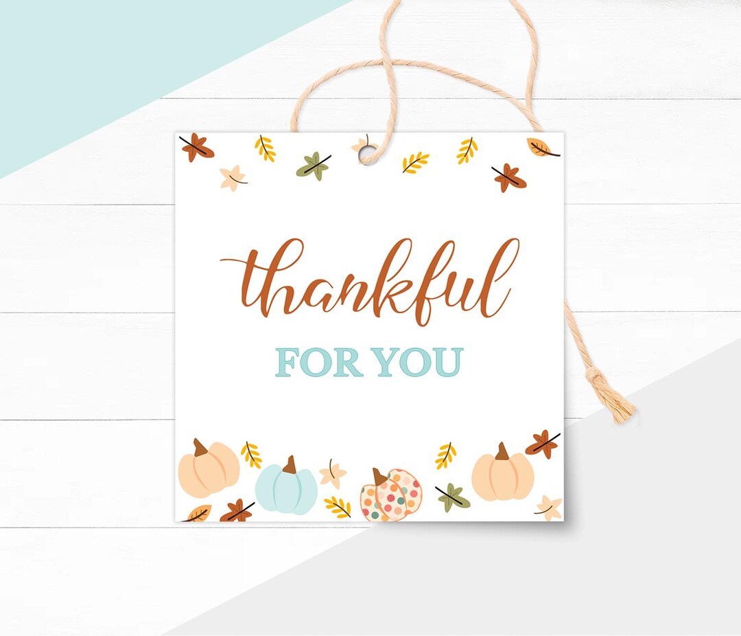 Thankful for You Tags: Fall Leaf Pumpkin Design, Thanksgiving Favor ...