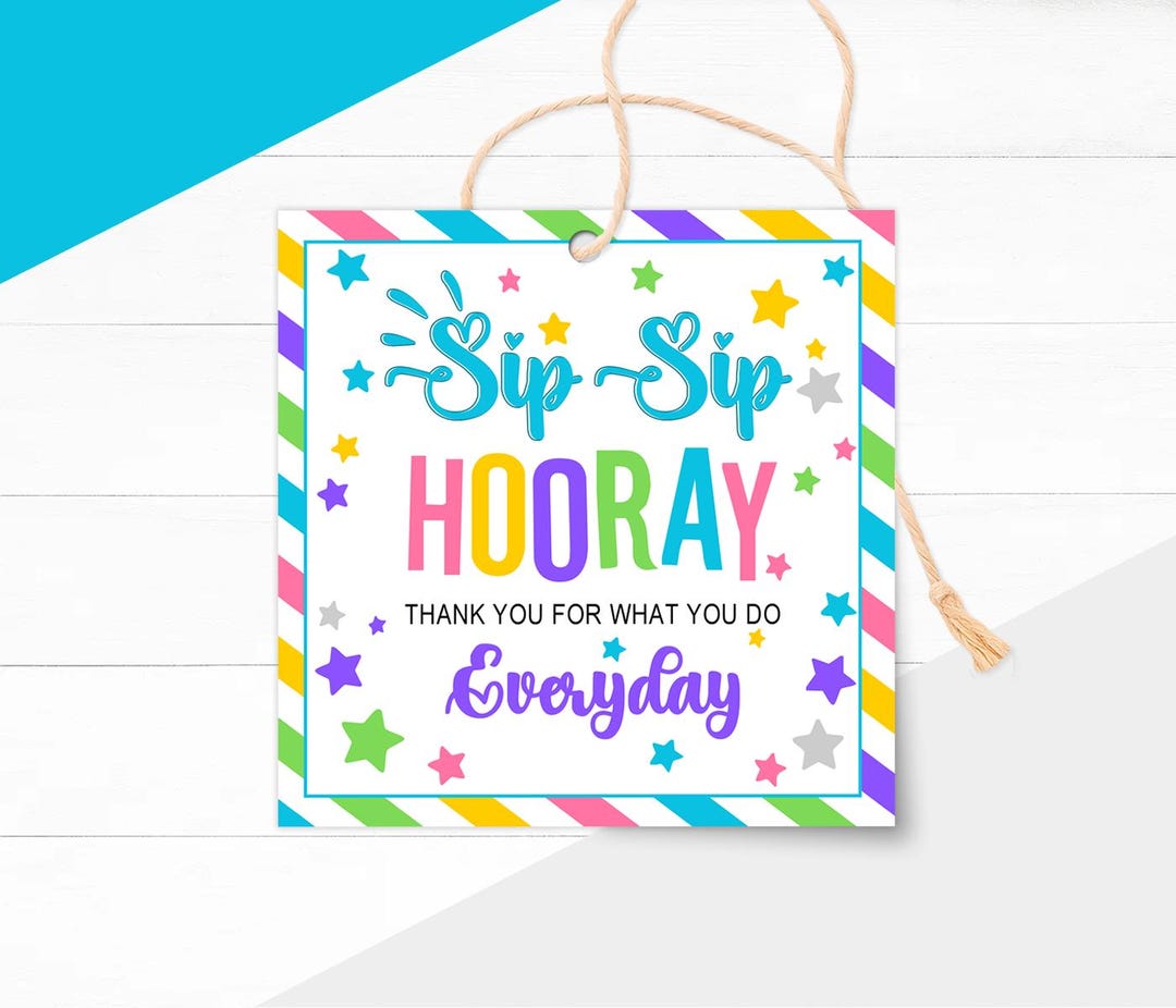 Sip Sip Hooray Gift Tags: Teacher & Employee Appreciation (instant ...