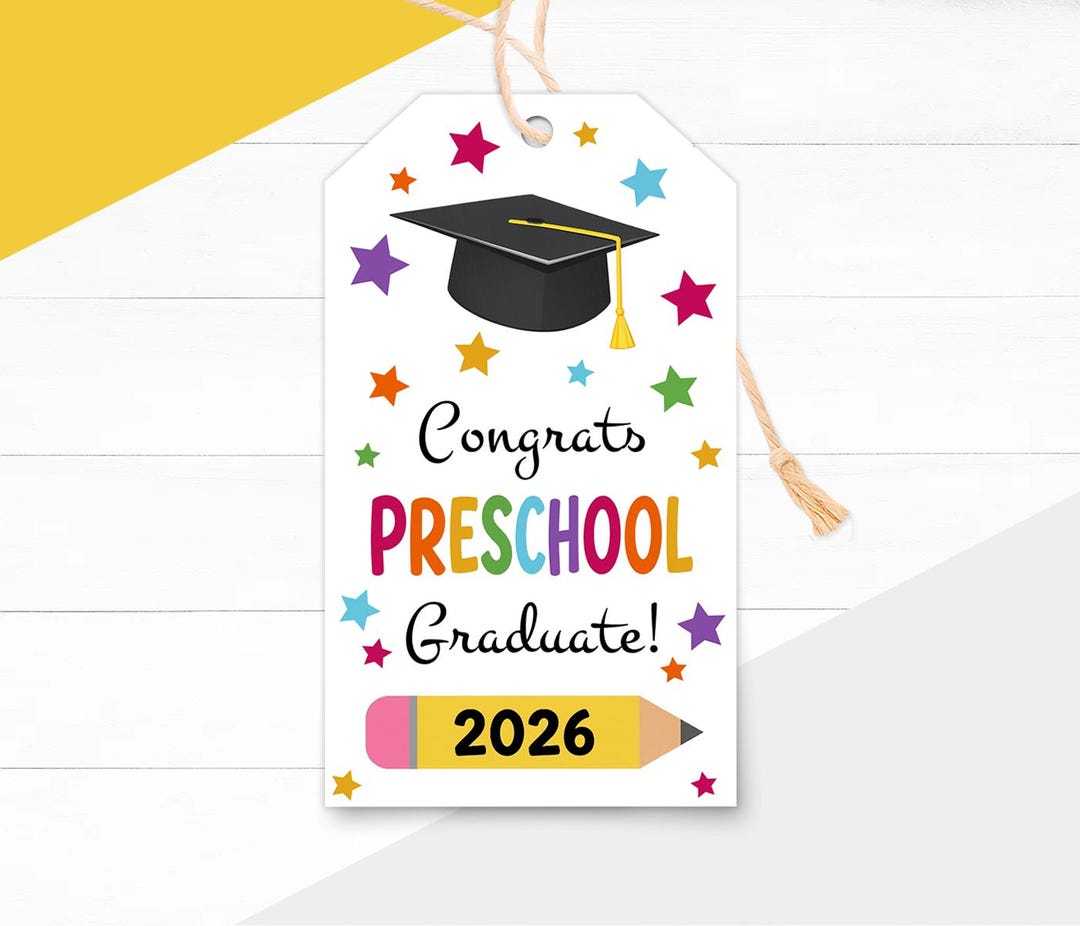 Preschool Graduation Tags Printable, Congrats Graduate Favor Label, End ...