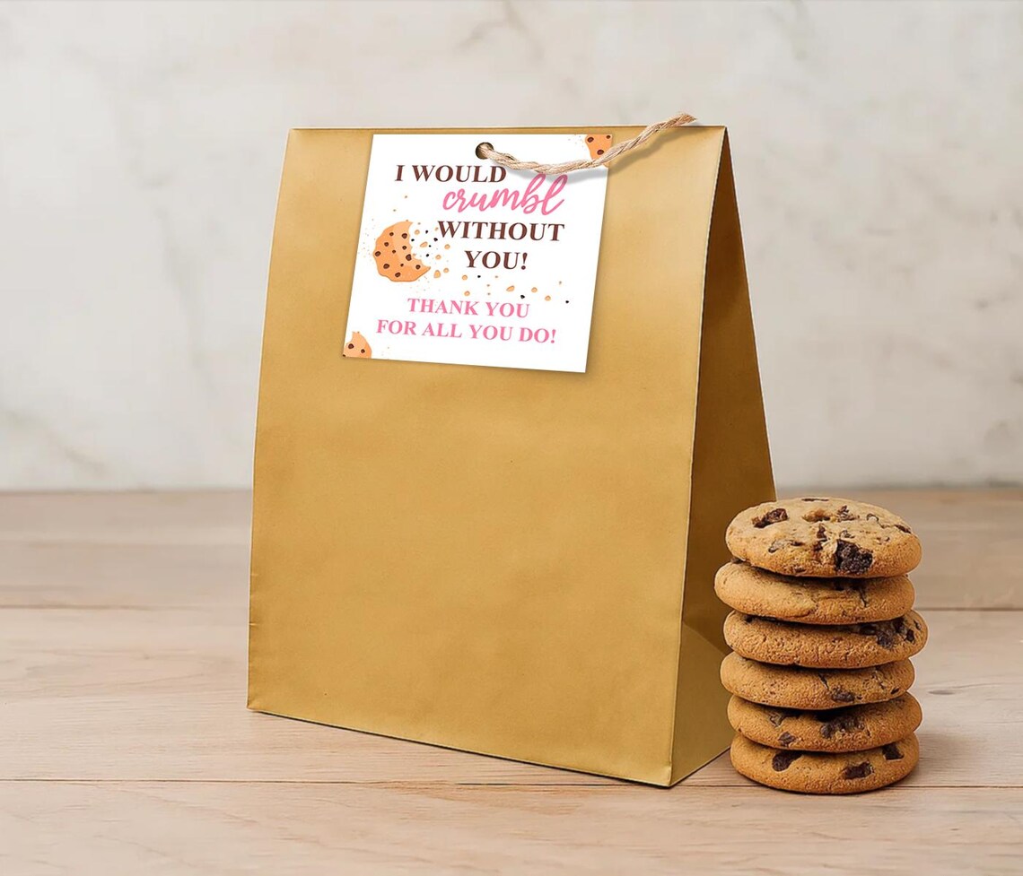 Crumble Without You Tags: Cookie Gift Tag Printable for Staff & Teacher ...