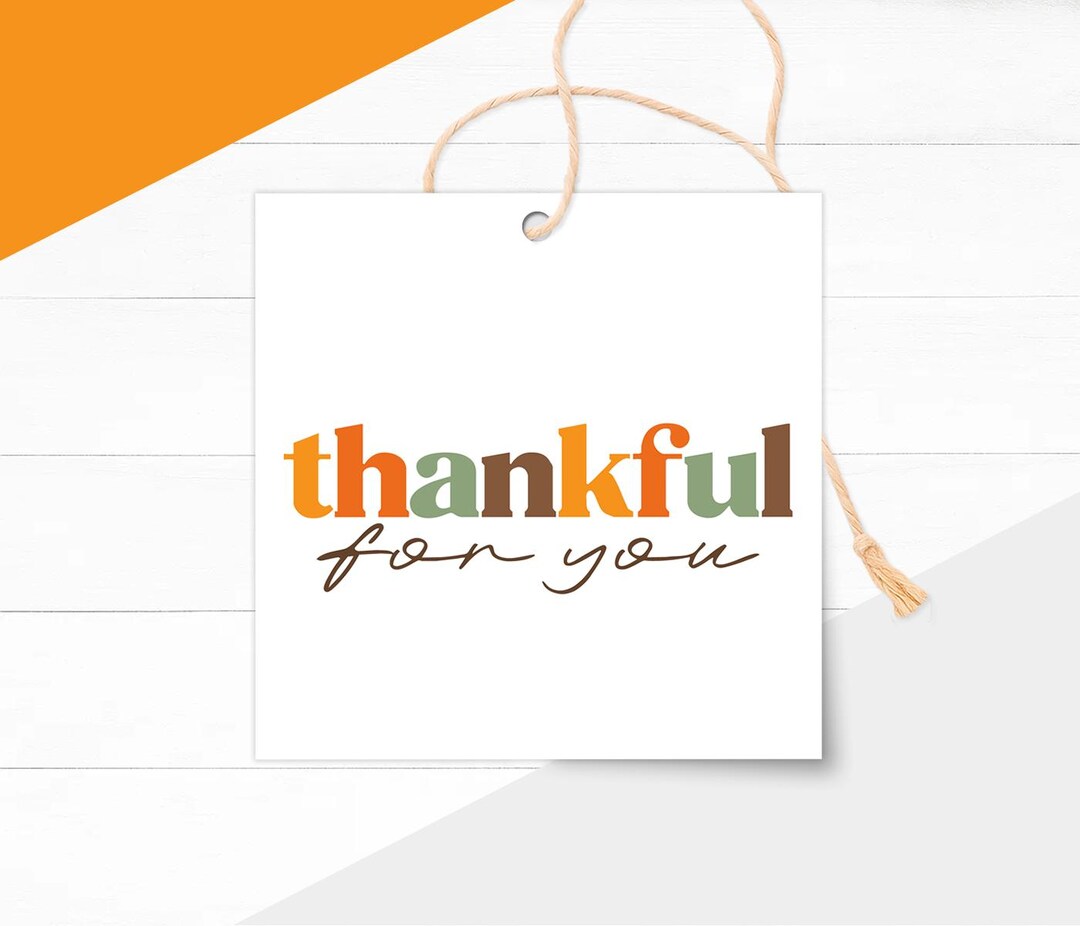 Fall Thankful for You Tags: Printable Thanksgiving Favor Gift Labels ...