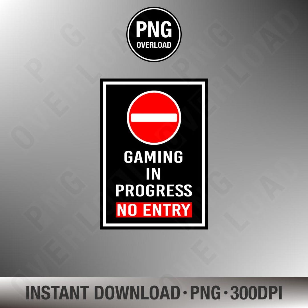 Gaming in Progress Sign, Funny PNG for Sublimation (digital Download ...