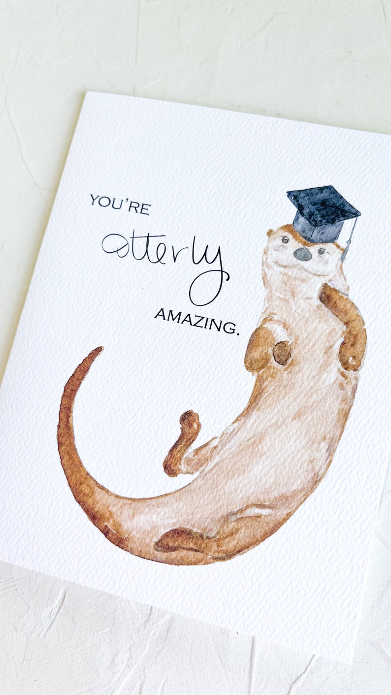 Graduation Otter Card- You're Otterly Amazing! Cute Watercolor Otter ...