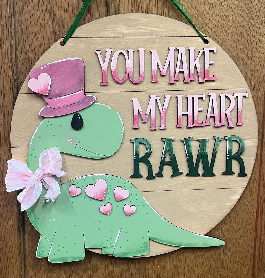 DIY You Make My Heart Rawr Door Hanger - Etsy
