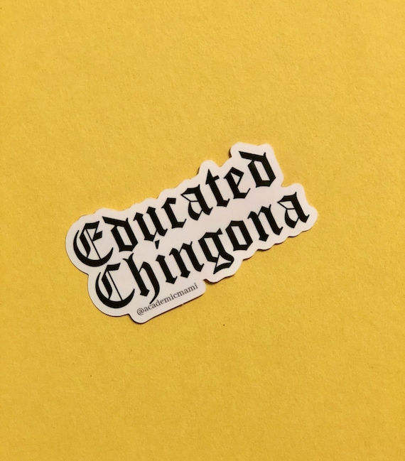 Educated Chingona Latina Vinyl Sticker Laptop Decal | Etsy