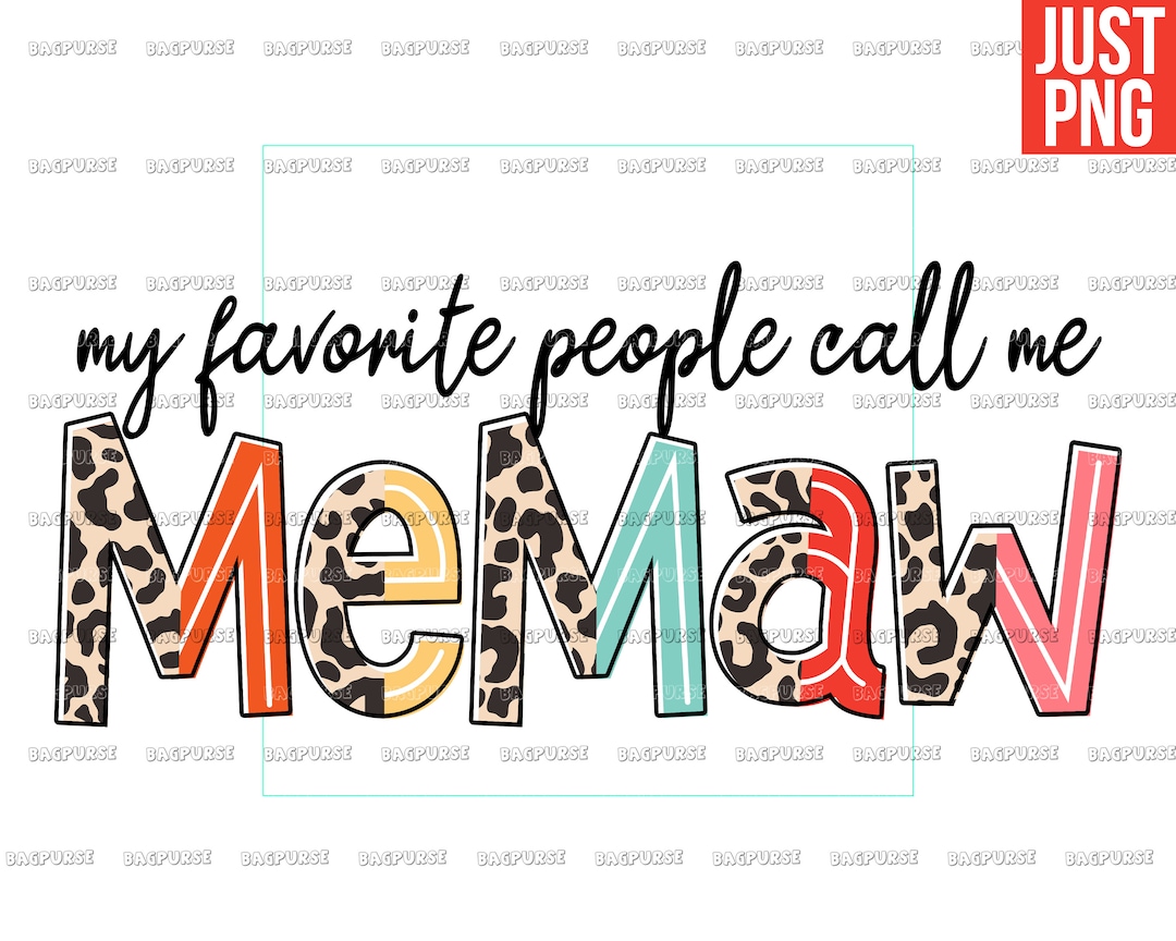 My Favorite People Call Me Memaw PNG, Memaw PNG, Grandma PNG, File ...