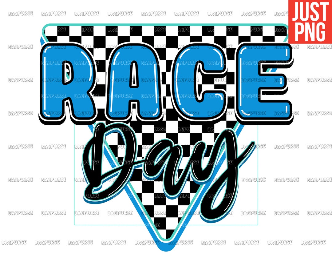 Race Day PNG, Race Day Sublimation File Design, Racing, Blue, Digital ...