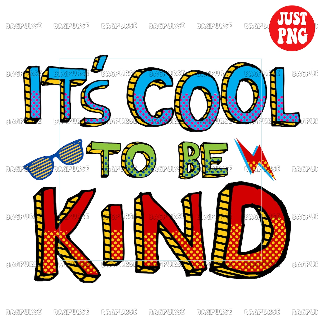 It's Cool to Be Kind PNG, File for Sublimation or Print, Clipart ...