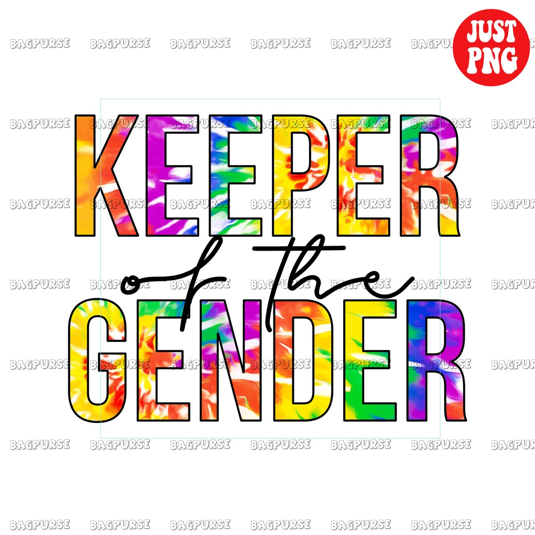 Keeper of the Gender PNG, Keeper of the Gender Tie Dye File for ...