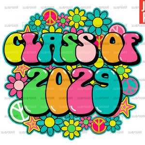 Class of 2029 PNG, Class of 2029 School Sublimation, Groovy Flower ...