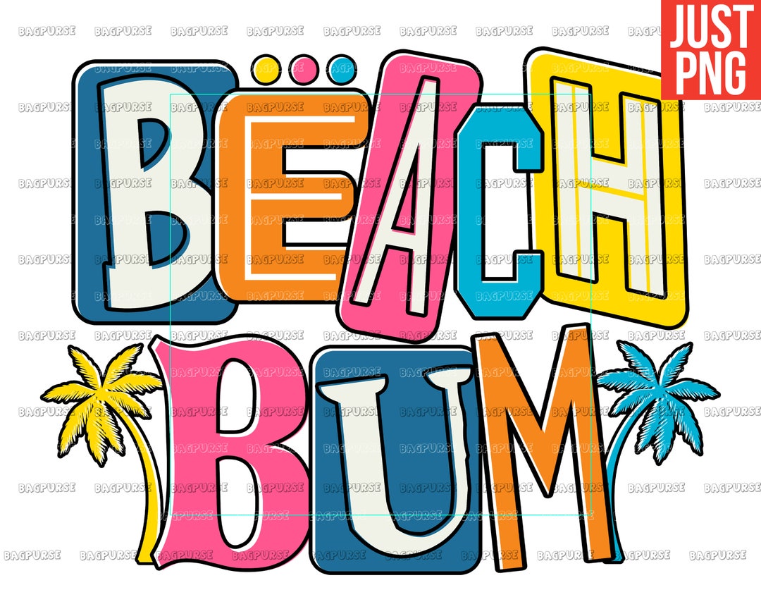 Beach Bum PNG, Summer, File Design for Sublimation or Print, Digital ...