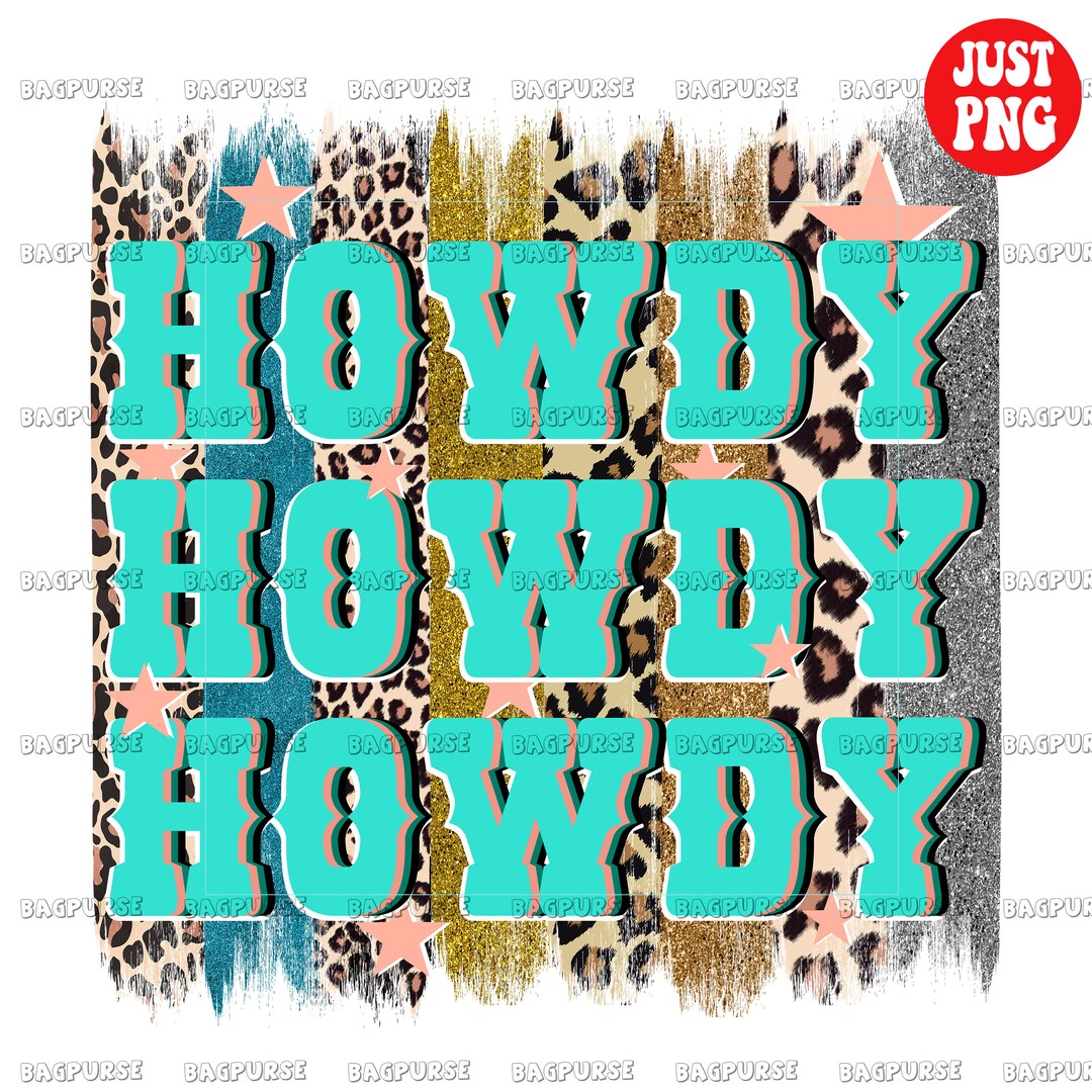 Howdy, Howdy PNG, Howdy Sublimation, Howdy Turqoise Leopard Western ...
