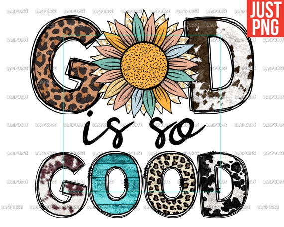 God is so Good PNG Religious Christian Religious Quotes - Etsy