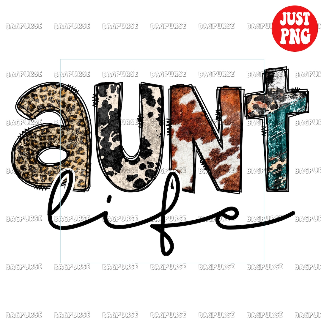 Aunt Life, Aunt Life PNG, Aunt Life File Design for Sublimation or ...