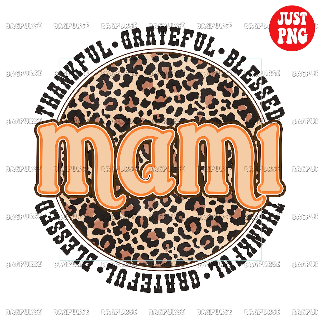 Mami, Mami PNG Sublimation, Mami Thankful Grateful Blessed, Clipart ...