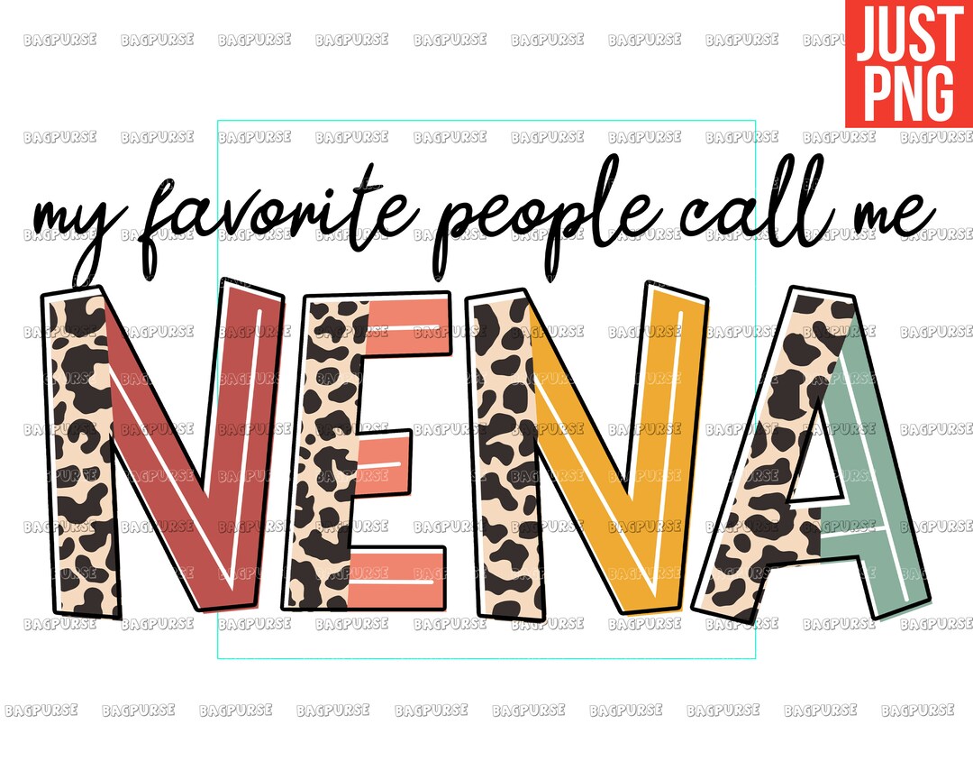 My Favorite People Call Me Nena PNG, Nena PNG, File Designs for ...