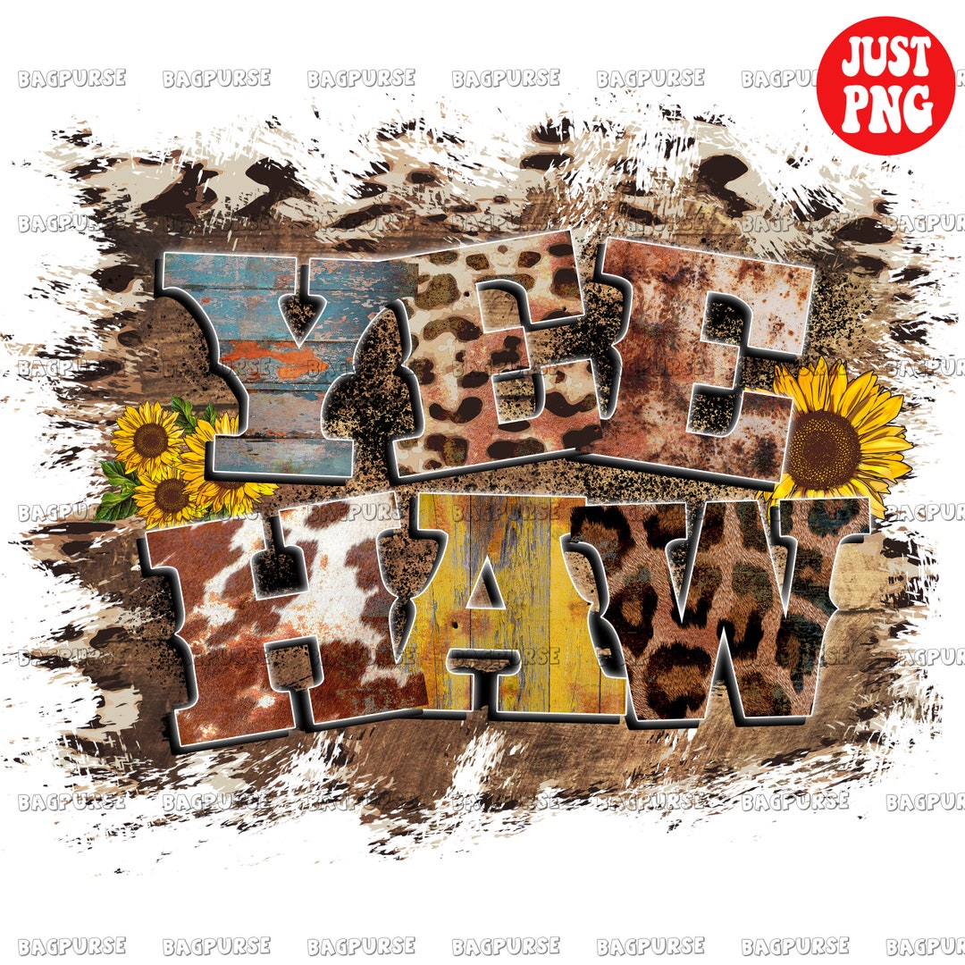 Yee Haw, Yee Haw PNG, Yee Haw Sublimation, Yee Haw Clipart, Yee Haw ...