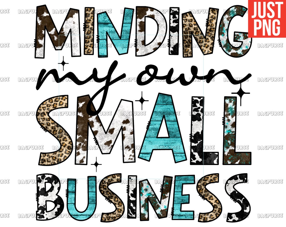 Minding My Own Small Business PNG, Small Business Design for ...