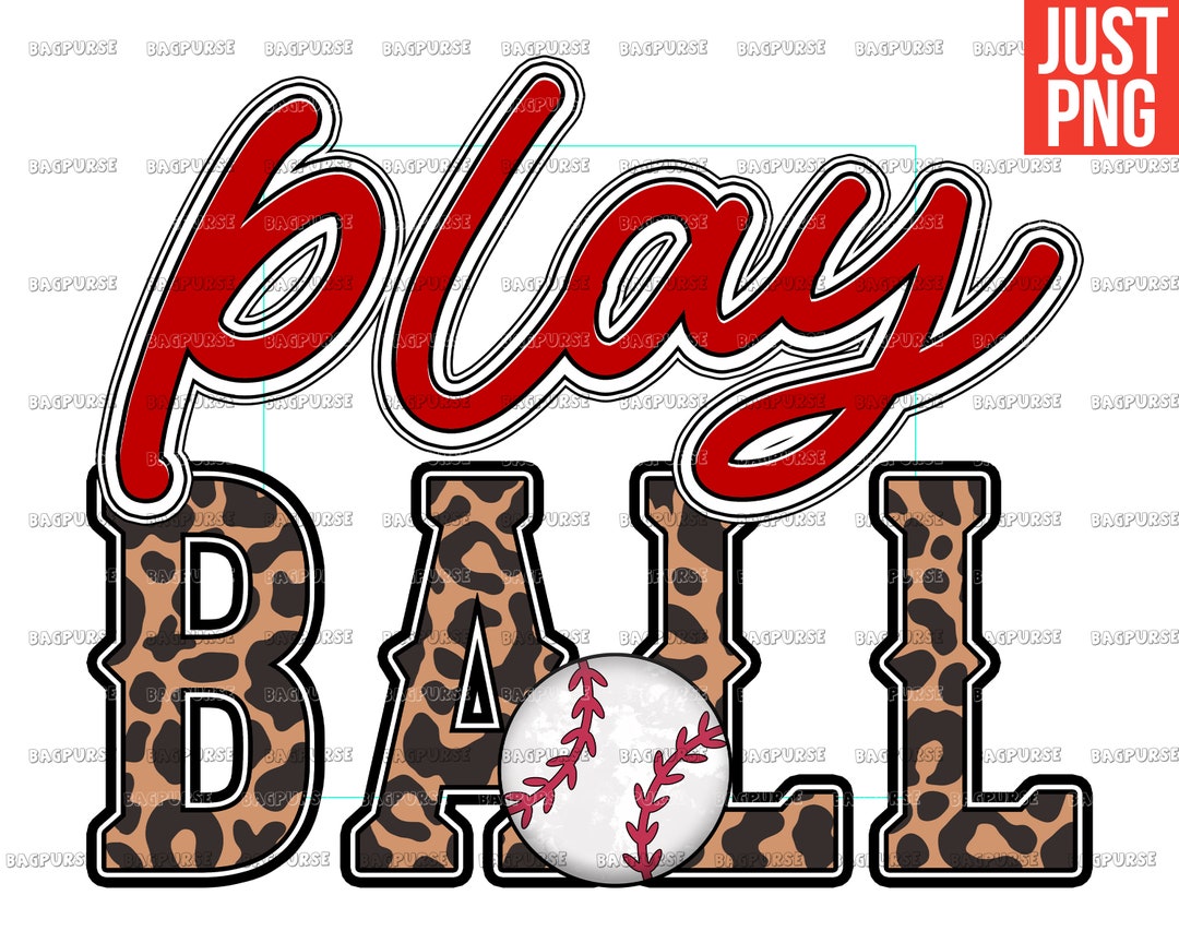 Play Ball PNG, Play Baseball PNG, File Designs for Sublimation or Print ...