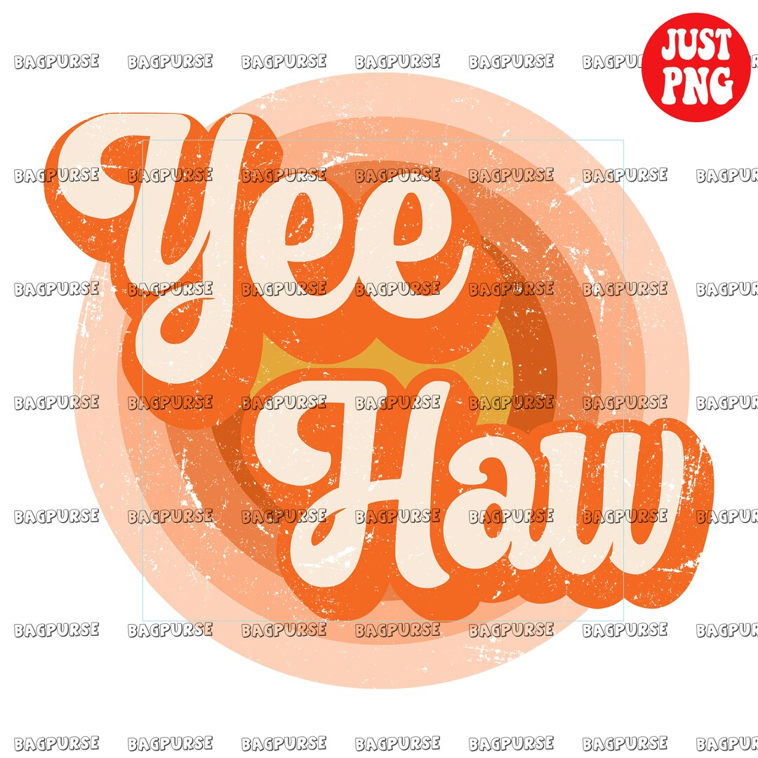 Yee Haw, Yee Haw PNG, Yee Haw Sublimation, Yee Haw Clipart, Yee Haw ...