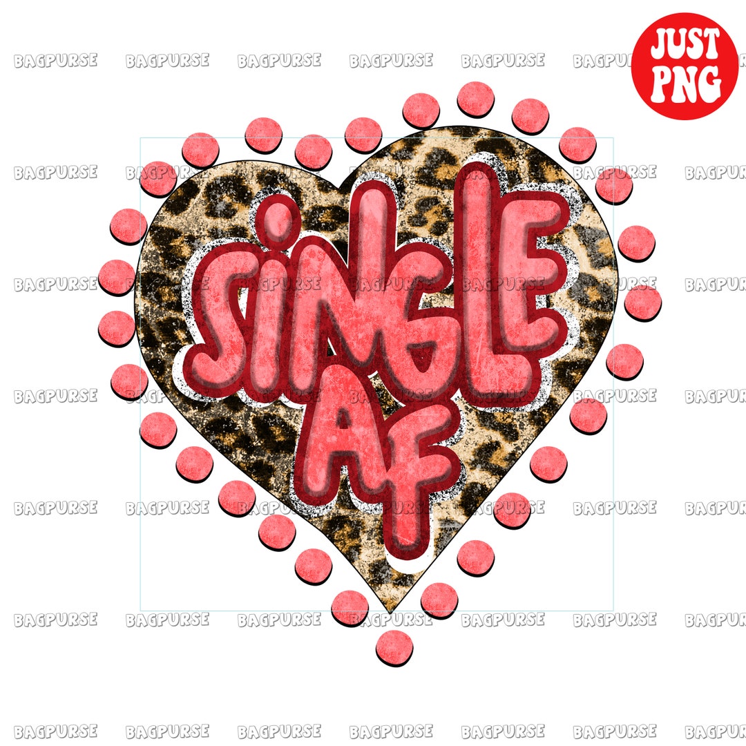 Single AF Png, Single Valentines Day, Single Leopard Design for ...