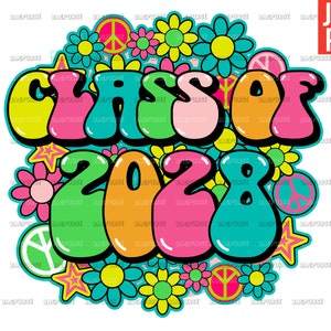 Class of 2028 PNG, Class of 2029 School Sublimation, Groovy Flower ...