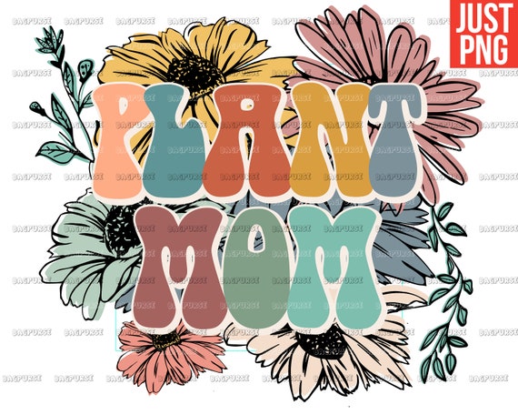 Plant Mom PNG Retro Plant Mom Floral Gardening Gardener - Etsy