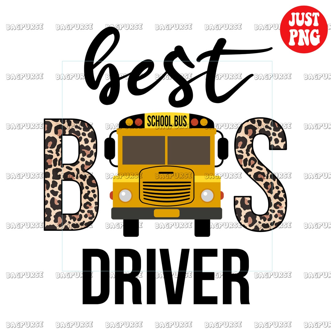 Best Bus Driver, School Bus Driver PNG, School Bus Driver File Designs ...