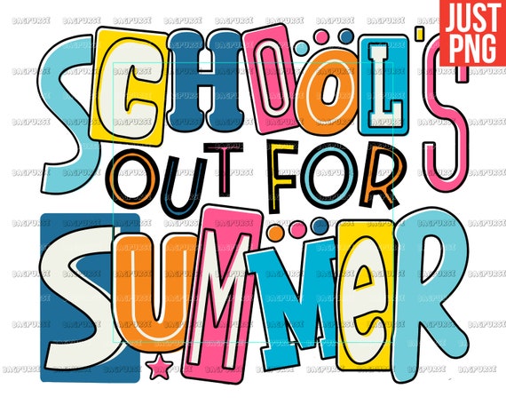 Schools Out for Summer PNG Last Day of School Teacher Summer - Etsy