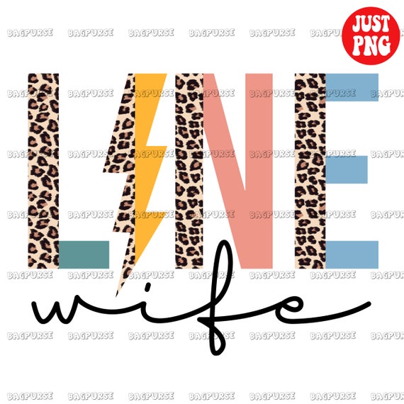 Line Wife PNG Lineman Wife Sublimation Line Wifey Half - Etsy