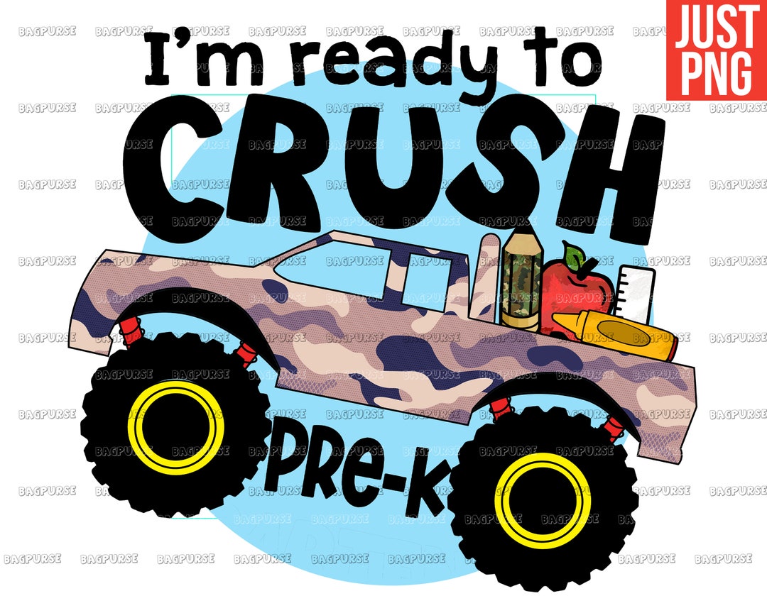 I'm Ready to Crush Pre-k, Boy Back to School, Pre Kindergarten PNG ...