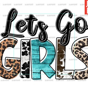Let's Go Girls PNG, Cowgirl, Cowboy, Leopard, File Designs for ...