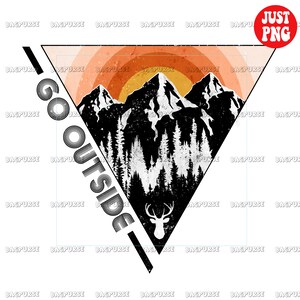 Go Outside, Go Outside PNG, Go Outside Sublimation, Mountain, Instant ...