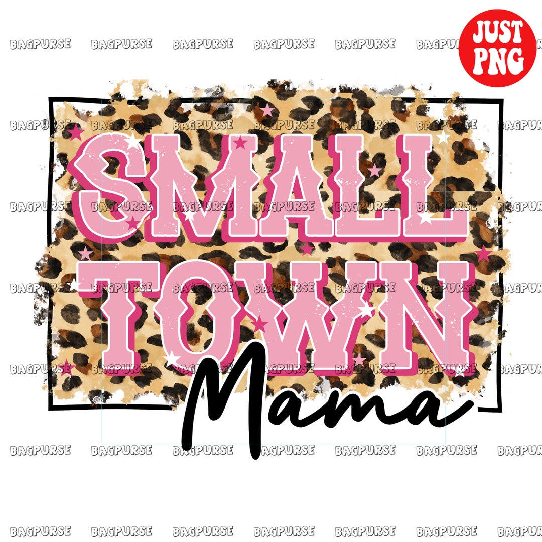 Small Town Mama, Small Town Mama PNG, Instant Digital Download, Small ...