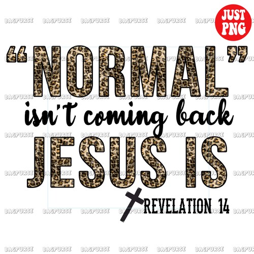 Normal Isn't Coming Back Jesus Is Christian Leopard | Etsy