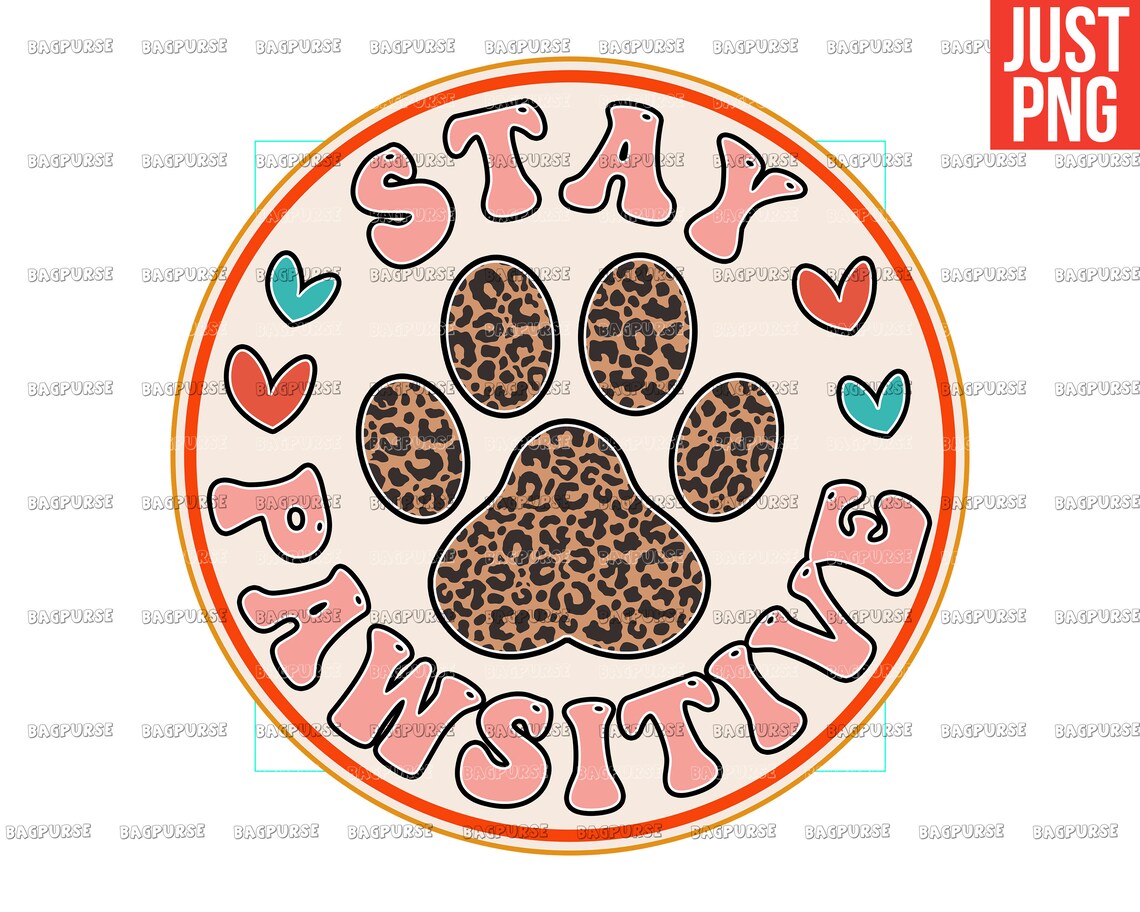 Stay Pawsitive PNG Dog Mom Dog Lover File Design for - Etsy