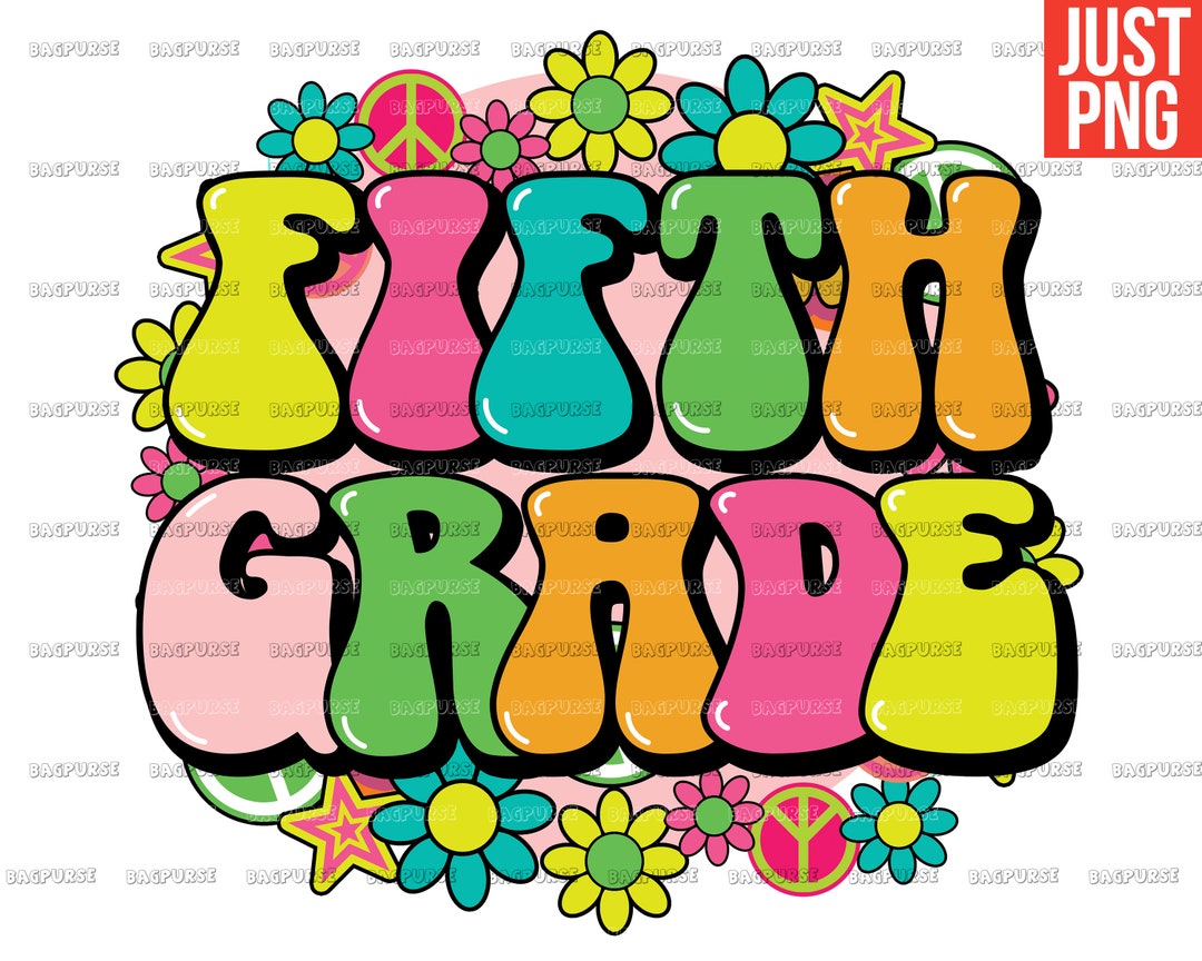 Fifth Grade PNG, 5th Grade School, Flowers Summer Spring Designs, Girls ...