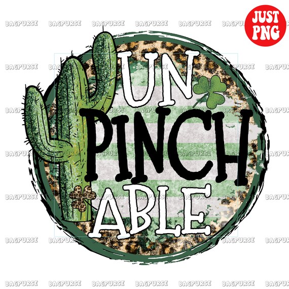 Unpinchable PNG Unpinchable Sublimation St. Patrick's | Etsy