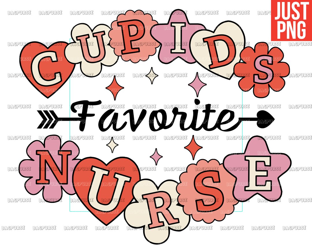 Cupid's Favorite Nurse PNG, Nurse Valentine's Day PNG, File for Print ...