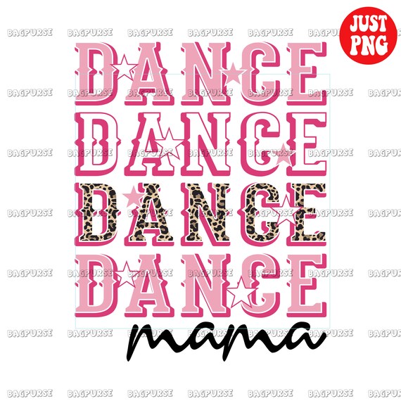Dance Mama Dance Mama PNG Dance Mama Pink Design File for | Etsy