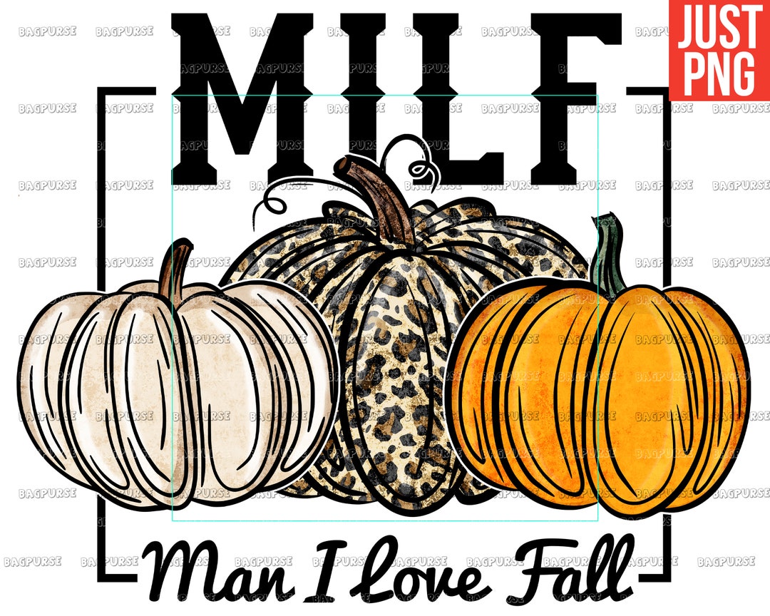 Man I Love Fall PNG, Pumpkin, Funny Fall Designs for Sublimation or ...