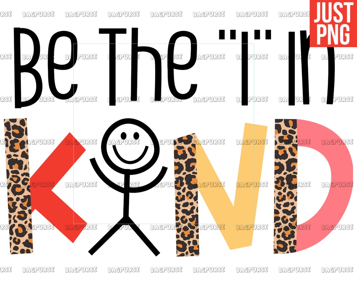 Be the I in Kind PNG Be Kind Sublimation File Design Be Kind - Etsy