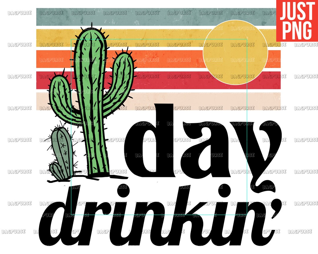 Day Drinkin' PNG, Day Drinking PNG, Cactus, Rainbow, Funny Retro Day ...