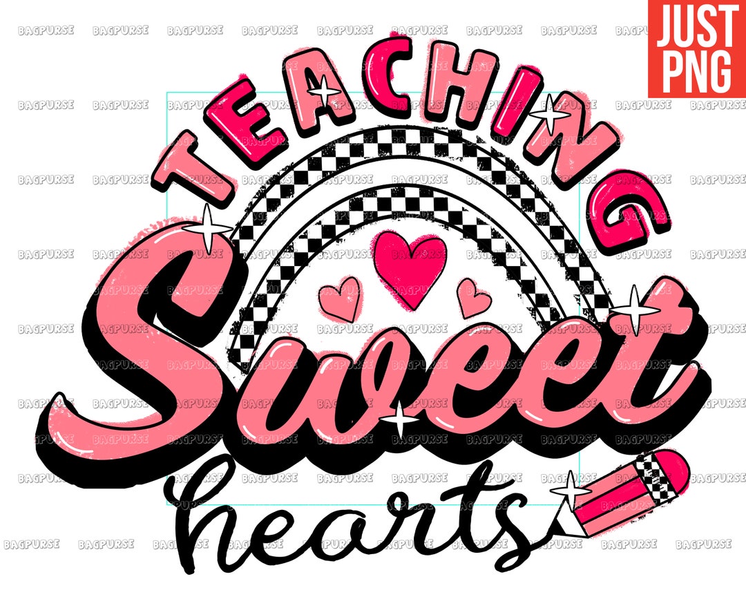 Teaching Sweethearts PNG, Teacher Valentine's Day PNG, File Design for ...