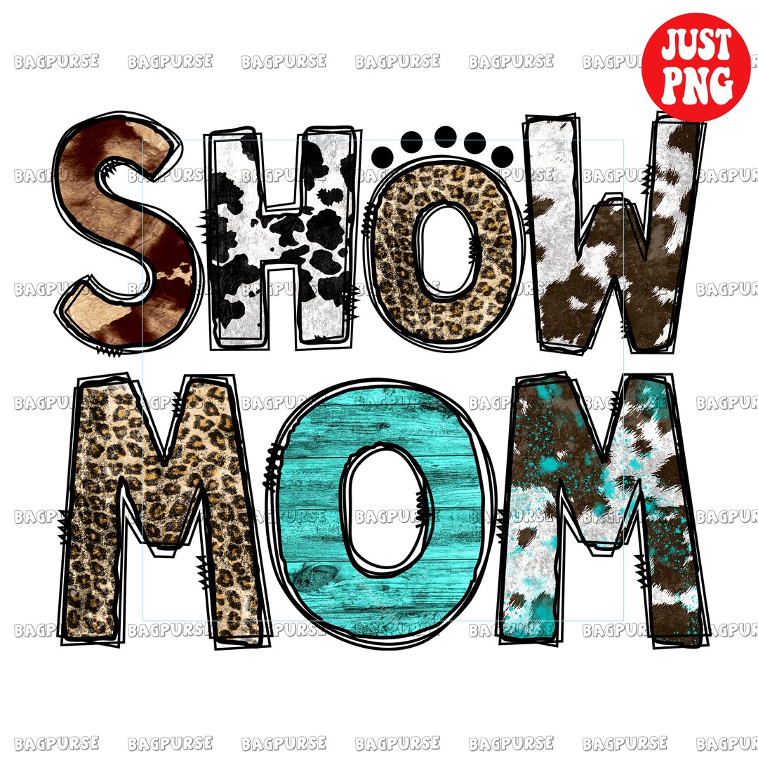 Show Mom, Show Mom PNG, Show Mom File Sublimation Leopard Western ...