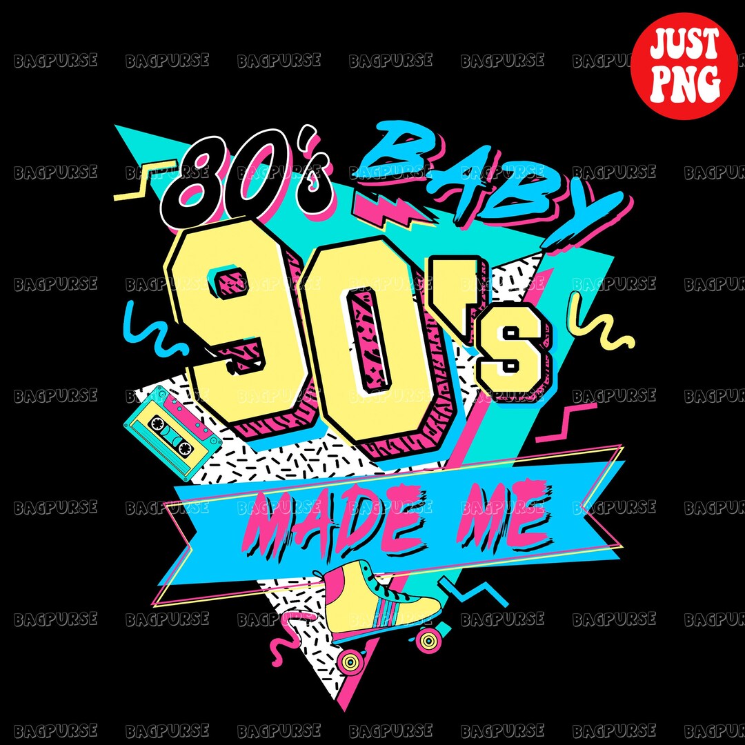 Retro Sublimations, 80s Baby 90s Made Me PNG, Vintage 90' S Design Instant Downloads, Clipart ...