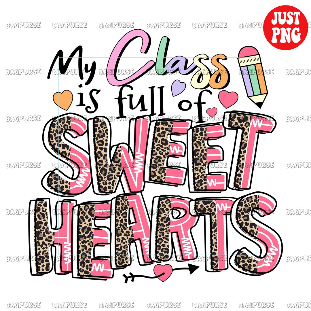 My Class is Full of Sweethearts, Happy Valentine's Day PNG, Teacher ...