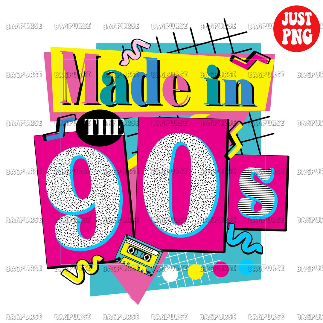 Made in the 90s PNG, 90s PNG, Made in the 90's Sublimations, Retro ...
