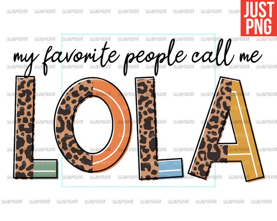 My Favorite People Call Me Lola PNG Lola PNG File Designs - Etsy